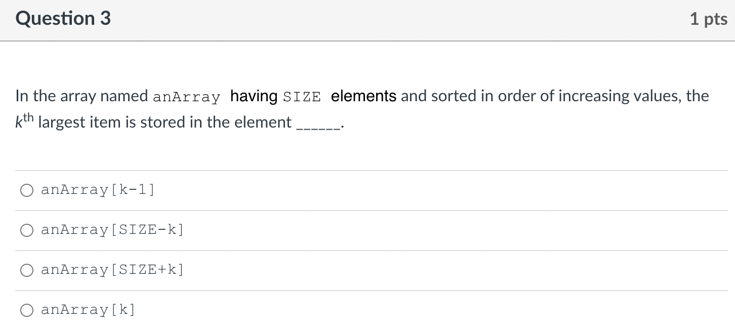 Solved Question 3 1 pts In the array named anArray having | Chegg.com
