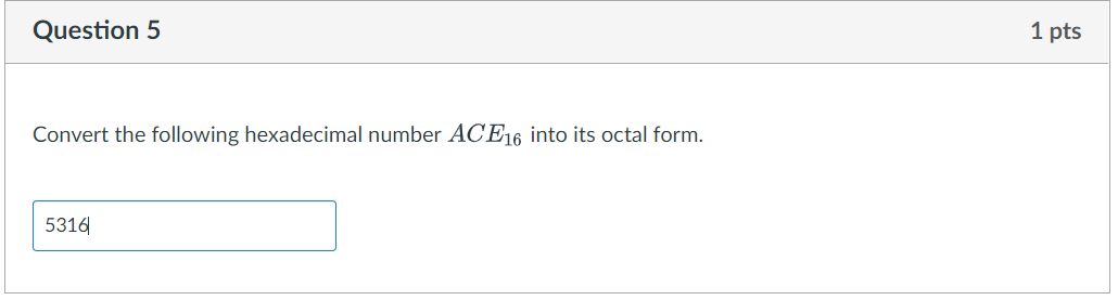 Solved Question 5 1 pts Convert the following hexadecimal | Chegg.com