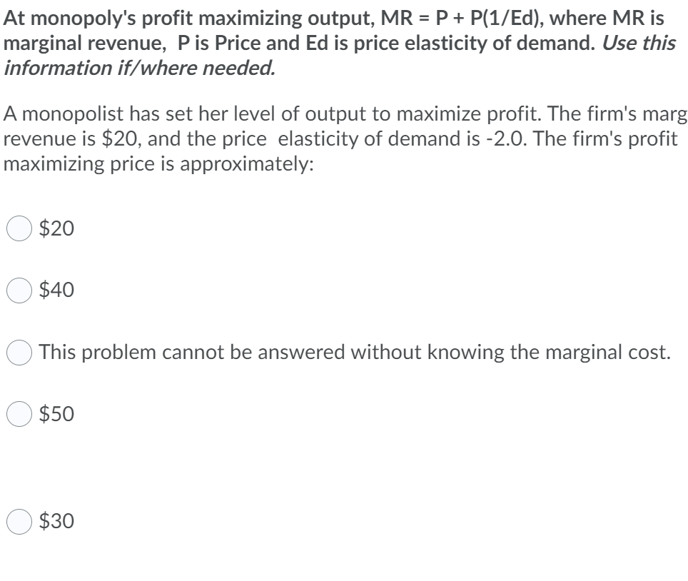 Solved At monopoly's profit maximizing output, MR = P + | Chegg.com