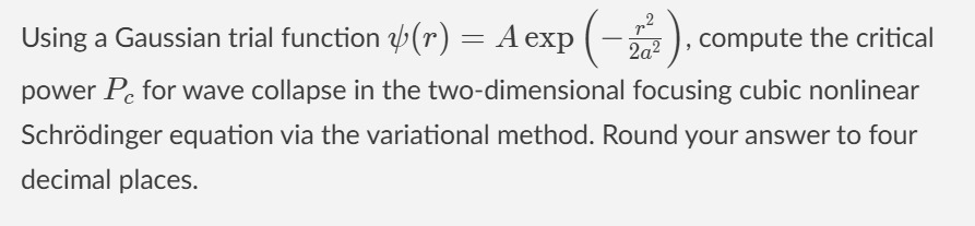 Solved Using a Gaussian trial function ψ(r)=Aexp(-r22a2), | Chegg.com