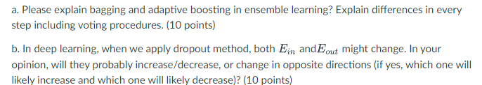 Solved a. Please explain bagging and adaptive boosting in | Chegg.com