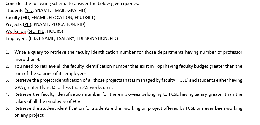 Solved Consider the following schema to answer the below | Chegg.com