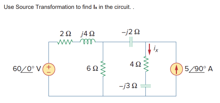 Solved Use Source Transformation to ﻿find Ix in ﻿the | Chegg.com