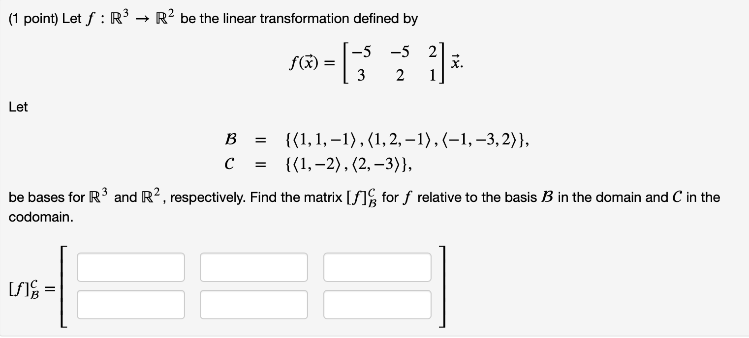 Solved (1 point) Let f :R3 R2 be the linear transformation | Chegg.com