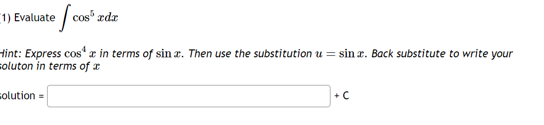 Solved 1) Evaluate ∫cos5xdx int: Express cos4x in terms of | Chegg.com