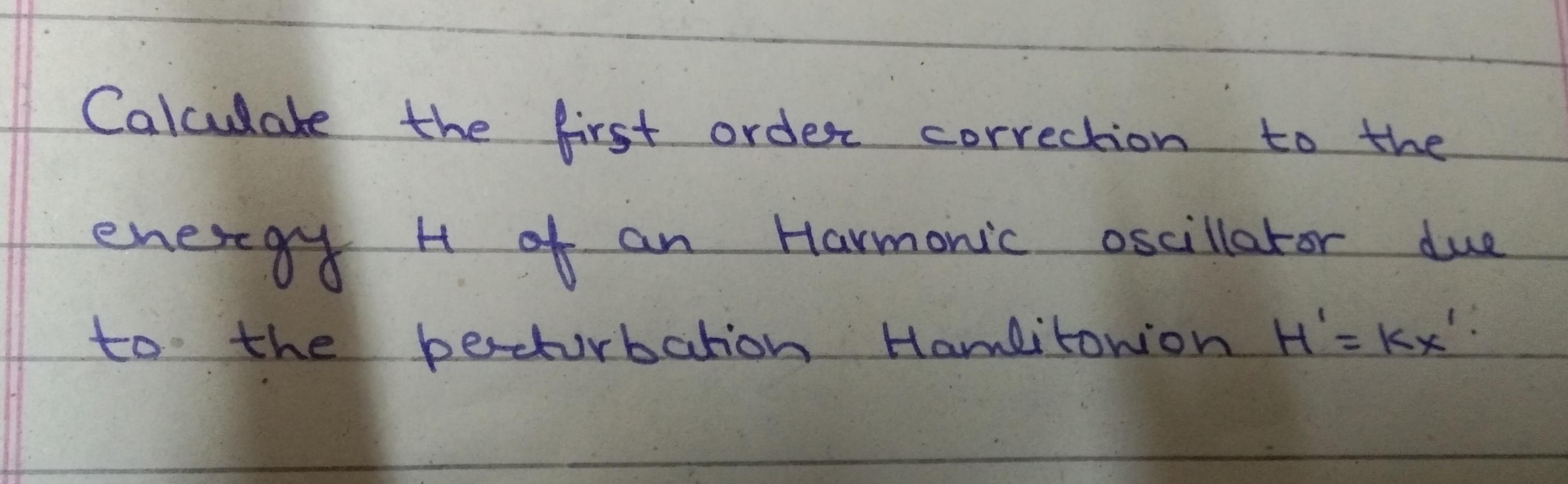 Solved Calculate The First Order Correction To The Energy H