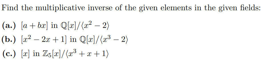 Solved Find the multiplicative inverse of the given elements | Chegg.com