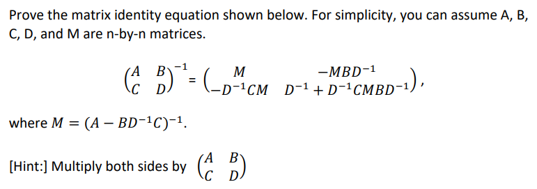 Solved Prove the matrix identity equation shown below. For | Chegg.com