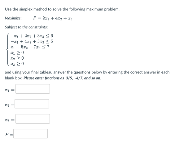 Solved Use the simplex method to solve the following maximum | Chegg.com