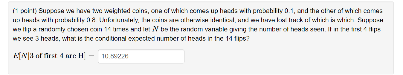 Solved (1 point) Suppose we have two weighted coins, one of | Chegg.com