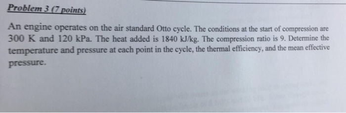 Solved An engine operates on the air standard Otto cycle. | Chegg.com