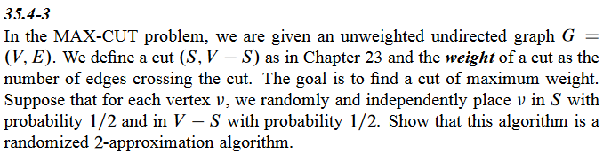 35.4-3 In the MAX-CUT problem, we are given an | Chegg.com
