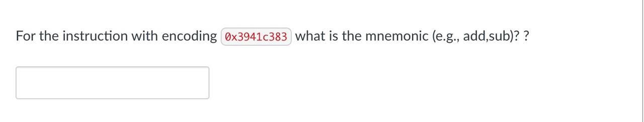 Solved For the instruction with encoding what is the | Chegg.com