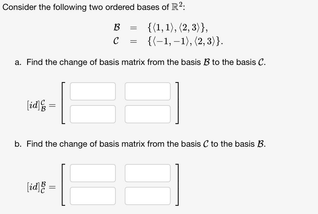 Solved Consider the following two ordered bases of R2 | Chegg.com