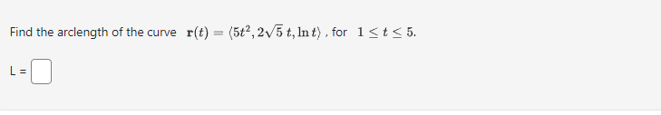 Solved Find the length of the curve r(t)= 4t,3t3,28t2 for | Chegg.com