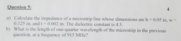 Solved a) Calculate the impedance of a microstrip line whose | Chegg.com