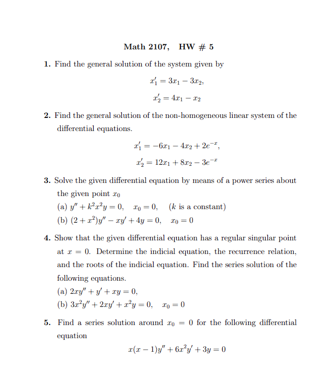 Solved 12 Math 2107, HW # 5 1. Find the general solution of | Chegg.com