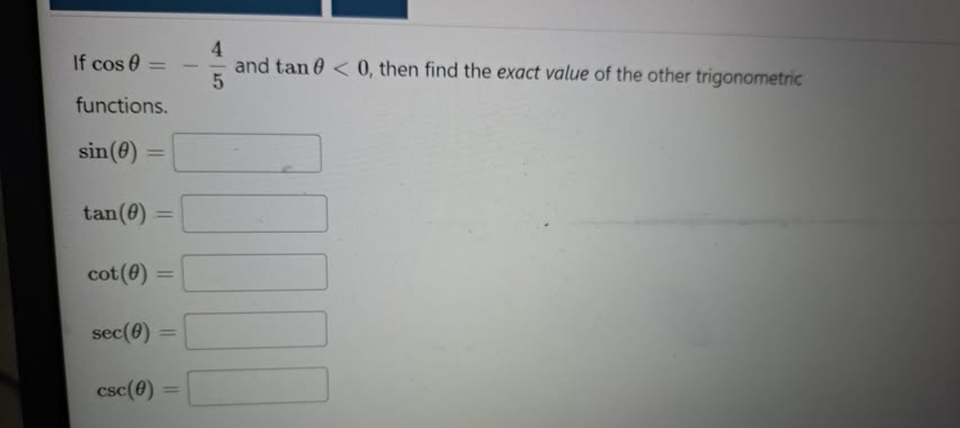 Solved If cosθ=-45 ﻿and tanθ