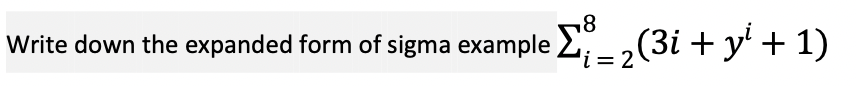 Solved Write down the expanded form of sigma example | Chegg.com
