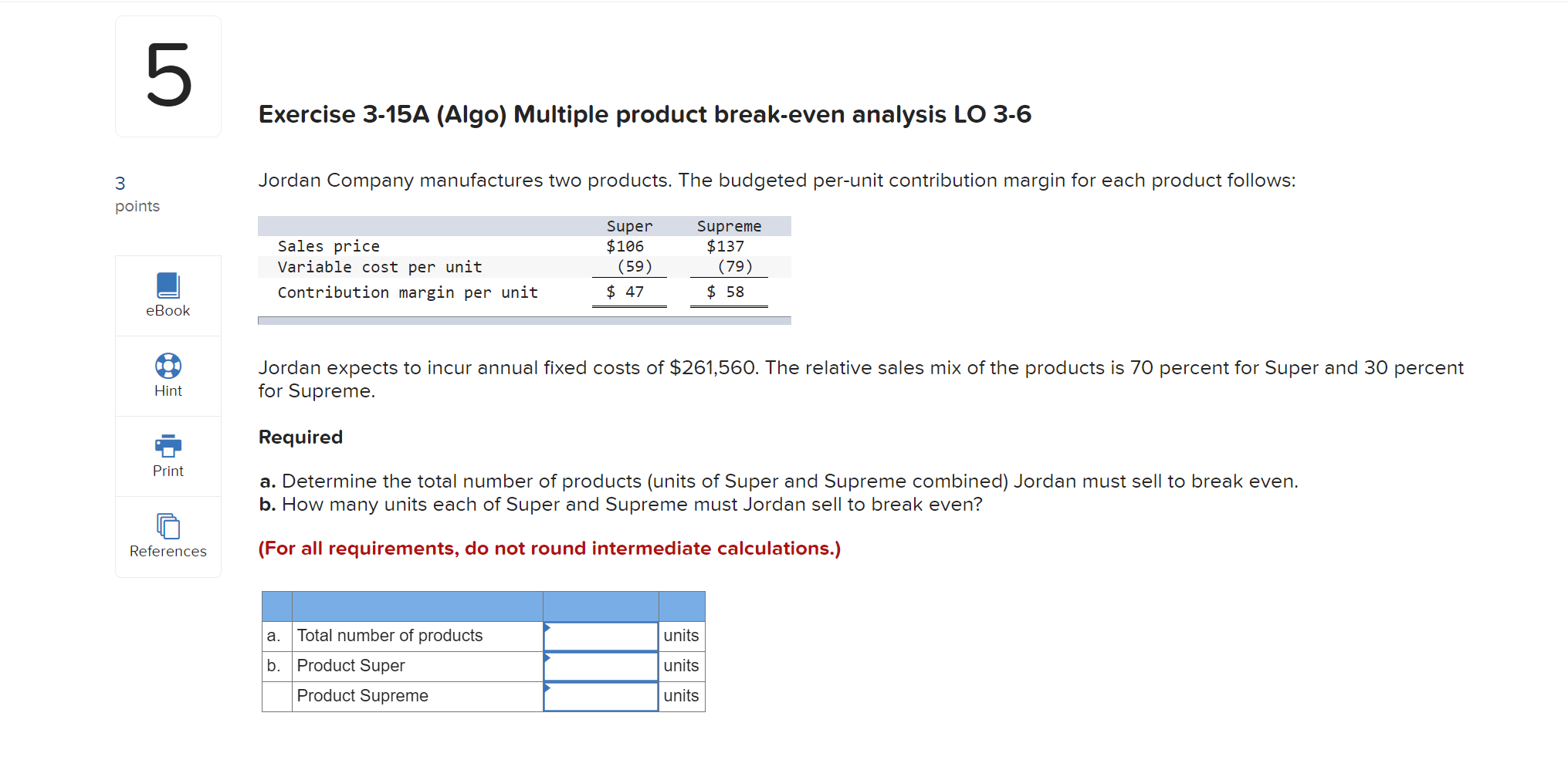 Solved UT Exercise 3-15A (Algo) Multiple product break-even | Chegg.com