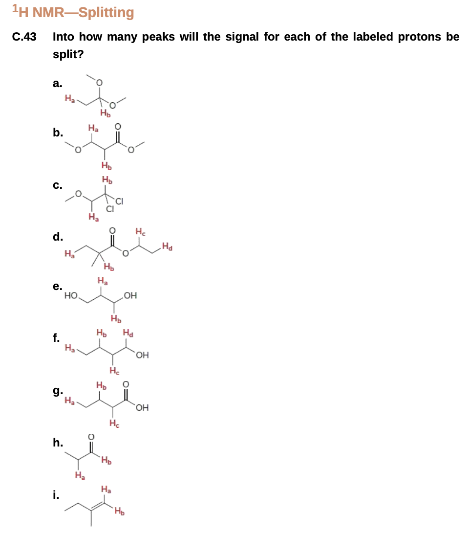 Solved H NMR-Splitting .43 Into how many peaks will the | Chegg.com