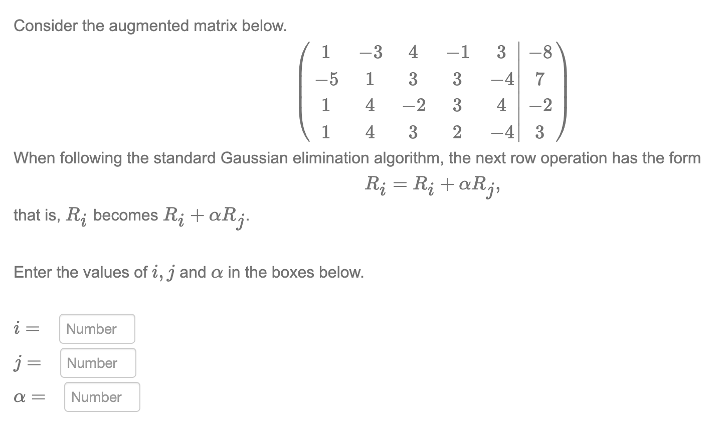 Solved Consider the augmented matrix below. 1 -3 4. -1 3 -8 | Chegg.com