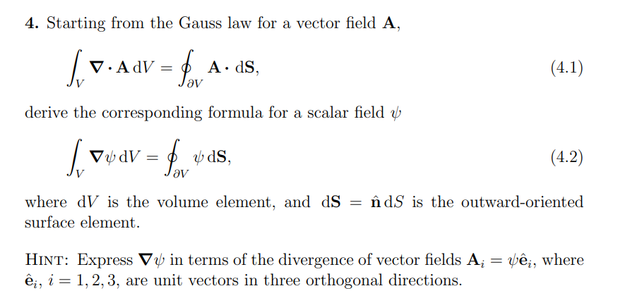 Solved 4. Starting from the Gauss law for a vector field A, | Chegg.com