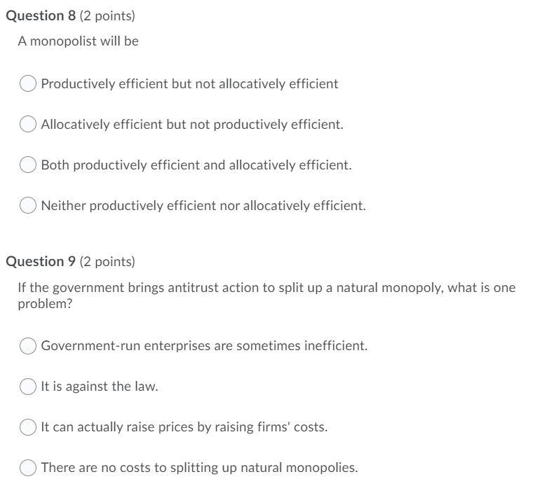 Solved Question 8 (2 points) A monopolist will be | Chegg.com