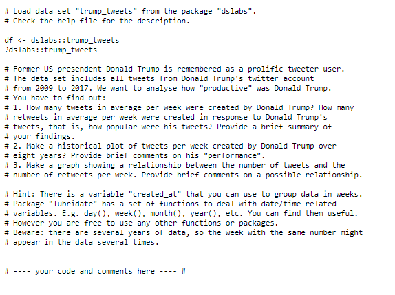 Solved # Load data set "trump_tweets" from the package | Chegg.com