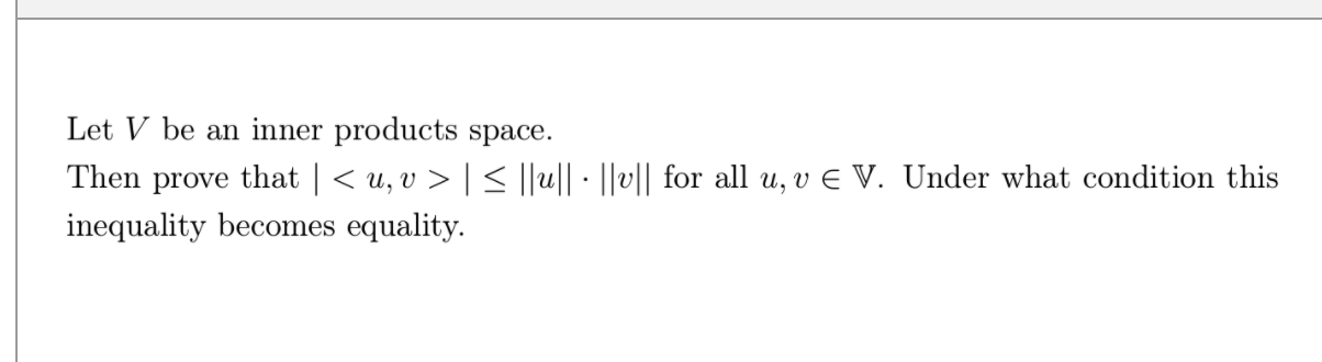 Solved Let V be an inner products space. Then prove that