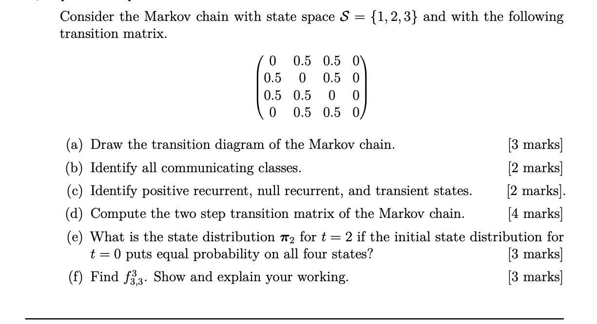 Solved Consider the Markov chain with state space S = | Chegg.com