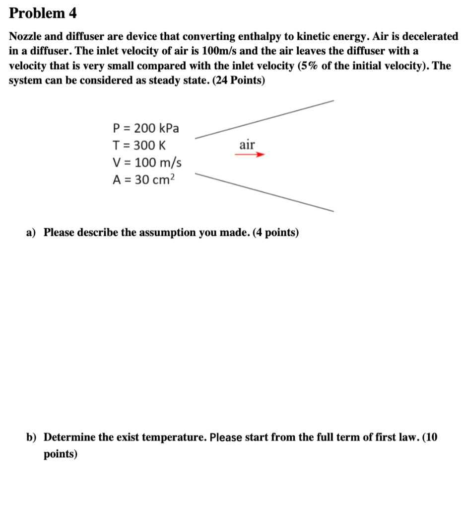 Solved Problem 4 Nozzle and diffuser are device that | Chegg.com