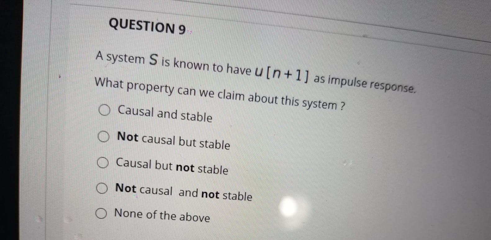 Solved QUESTIONS A system S is known to have u [n+1) as | Chegg.com