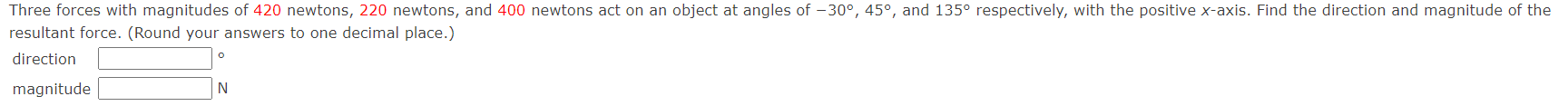 Solved resultant force. (Round your answers to one decimal | Chegg.com