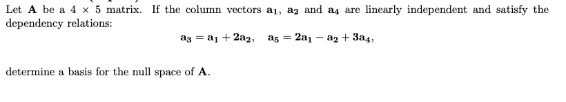 Solved Let A be a 4×5 matrix. If the column vectors a1,a2 | Chegg.com
