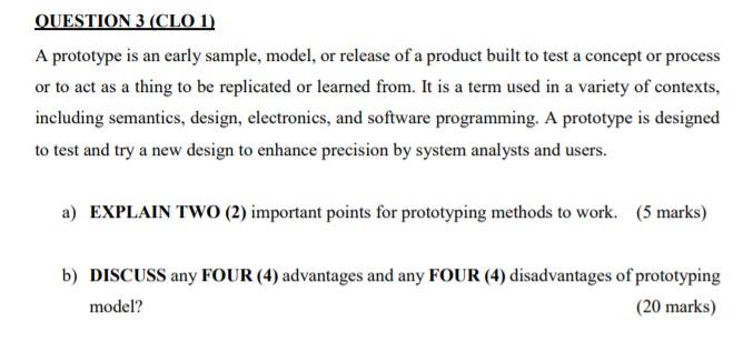 Solved QUESTION 3 (CLO 1) A prototype is an early sample, | Chegg.com