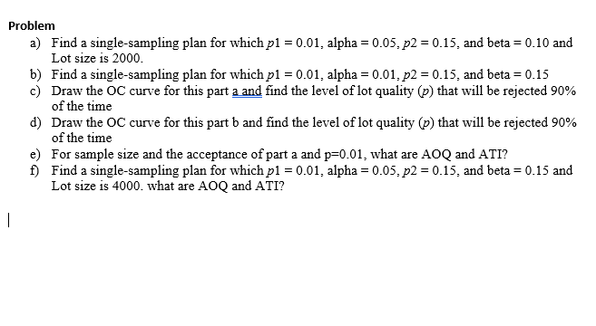 Solved Flag a) Find a single-sampling plan for which5 c) | Chegg.com