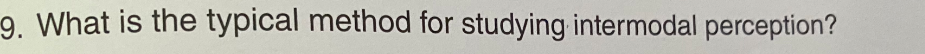 Solved 9. What is the typical method for studying intermodal | Chegg.com