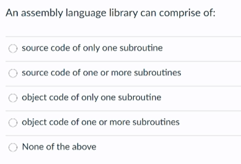 Solved An assembly language library can comprise of: source | Chegg.com