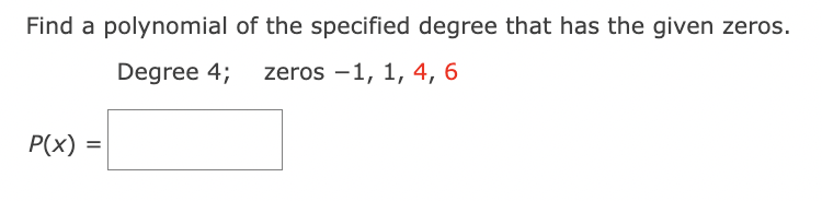 Solved Find a polynomial of the specified degree that has | Chegg.com