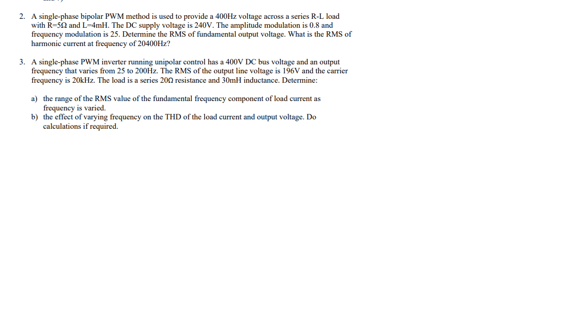 Solved 2. A single-phase bipolar PWM method is used to | Chegg.com