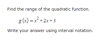 Solved Find the range of the quadratic function. | Chegg.com