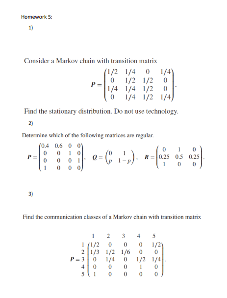 Solved Consider a Markov chain with transition matrix | Chegg.com