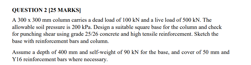 Solved QUESTION 2 [25 MARKS] A 300×300 mm column carries a | Chegg.com