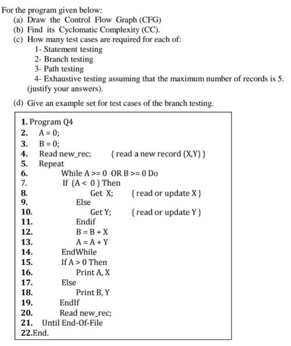 Solved For the program given below: Draw the Control Flow | Chegg.com Solved For the program given below: Draw the Control Flow | Chegg.com