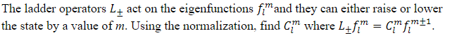 Solved The ladder operators 𝐿± act on the eigenfunctions | Chegg.com