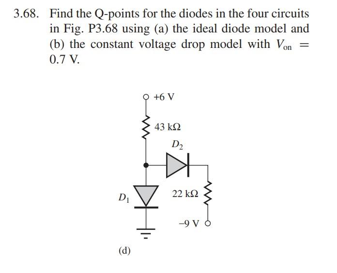 Solved 3.68. Find the Q-points for the diodes in the four | Chegg.com