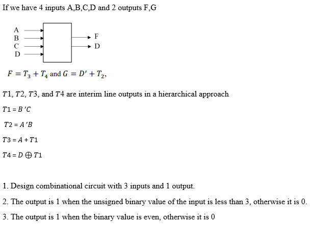 Solved If we have 4 inputs A,B,C,D and 2 outputs F,G F=T3+T4 | Chegg.com