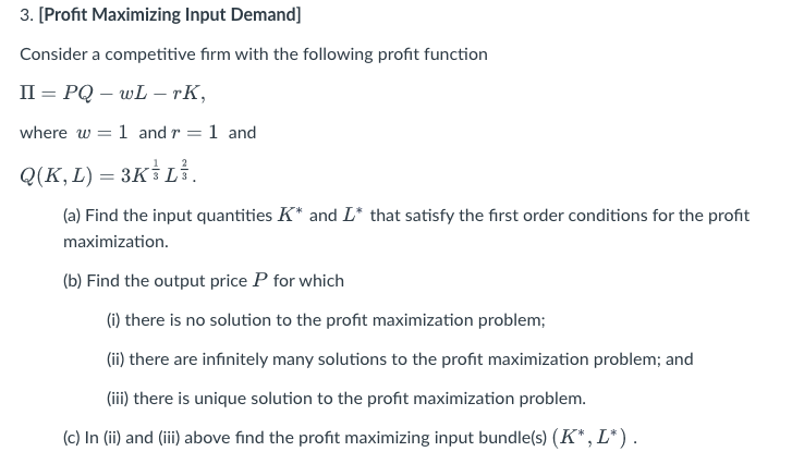 Solved 3. [Profit Maximizing Input Demand] Consider a | Chegg.com