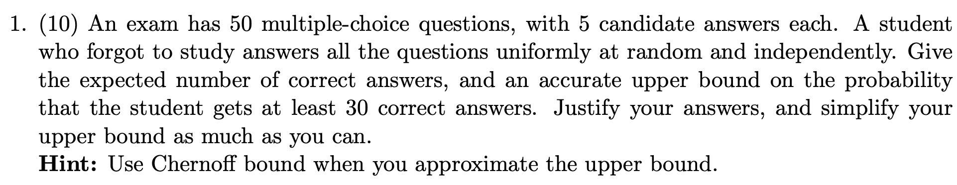 Solved 1. (10) An exam has 50 multiple-choice questions, | Chegg.com